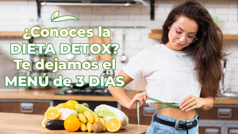 ¿Conoces la DIETA DETOX? Te dejamos el MENÚ de 3 DÍAS